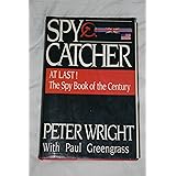 Spycatcher: The Candid Autobiography of a Senior Intelligence Officer ...