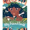 My Friend Earth: (Earth Day Books with Environmentalism Message for ...