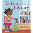 Lola at the Library: 1 (Lola Reads) : McQuinn, Anna, Beardshaw ...