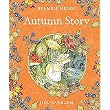 The Complete Brambly Hedge: The gorgeously... by Barklem, Jill