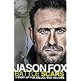 Battle Scars: A Story of War and All That Follows : Fox, Jason: Amazon ...