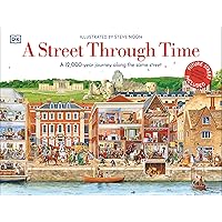 A Street Through Time: A 12,000-year Journey Along the Same Street ...