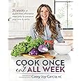 Cook Once, Eat All Week: 26 Weeks of Gluten-Free, Affordable Meal Prep ...