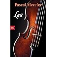 Lea: Novelle. Ausgezeichnet mit dem Prix Michel Tournier 2011 : Mercier ...