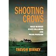 Shooting Crows: Mass Murder, State Collusion and Press Freedom: Amazon ...