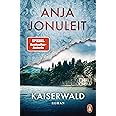 Kaiserwald: Roman. Der neue Roman der Bestsellerautorin: einfühlsam ...
