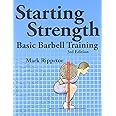 Starting Strength: Basic Barbell Training : Rippetoe, Mark, Kelly ...