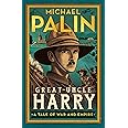 Great-Uncle Harry: A Tale of War and Empire: Amazon.co.uk: Palin ...