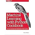 Buy Machine Learning with Python Cookbook Book Online at Low Prices in India | Machine Learning ...