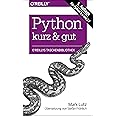 Python - kurz & gut : Lutz, Mark: Amazon.de: Bücher