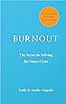Burnout: The secret to solving the stress cycle: Amazon.co.uk: Emily ...
