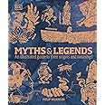 Myths & Legends: An illustrated guide to their origins and meanings : n ...