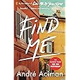 Find Me: A TOP TEN SUNDAY TIMES BESTSELLER: Amazon.co.uk: Aciman, André ...