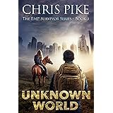 Unexpected World: A Post Apocalyptic/Dystopian Survival Fiction Series (The EMP Survivor Series ...