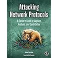 Buy Attacking Network Protocols: A Hacker's Guide to Capture, Analysis, and Exploitation Book ...