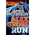 Alex Cross, Run: (Alex Cross 20): Amazon.co.uk: Patterson, James ...