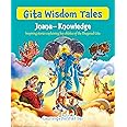 Gita Wisdom Tales for Children: Jnana & Knowledge Inspiring Stories from the Bhagavad Gita for ...