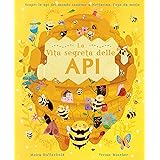Il mondo delle api. Ediz. a colori : Banfi, Cristina, De Amicis, Giulia ...