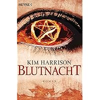 Blutkind: Die Rachel-Morgan-Serie 7 - Roman : Harrison, Kim, Lamatsch ...