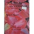 Using Your Brain: For a Change: Amazon.co.uk: Bandler, Richard, Andreas ...