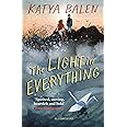 The Light in Everything: Shortlisted for the Yoto Carnegie Medal 2023 ...