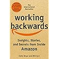 Working Backwards: Insights, Stories, and Secrets from Inside Amazon ...