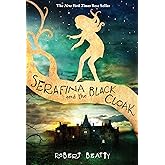Serafina and the Black Cloak-The Serafina Series Book 1: Amazon.co.uk ...