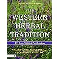 The Western Herbal Tradition: 2000 Years of Medicinal Plant Knowledge ...