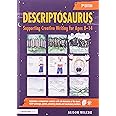Descriptosaurus: Supporting Creative Writing for Ages 8–14 : Wilcox ...