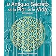 El Antiguo Secreto de la Flor de la Vida, Volumen II = The Ancient ...