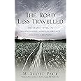 The Road Less Travelled: A New Psychology of Love, Traditional Values and Spiritual Growth ...