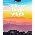 Where To Go When (Dk Eyewitness Travel Guide) : DK Travel: Amazon.co.uk ...