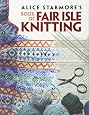 Amazon.fr - Alice Starmore's Book of Fair Isle Knitting - Starmore ...