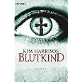Blutkind: Die Rachel-Morgan-Serie 7 - Roman : Harrison, Kim, Lamatsch ...