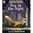 Fox in the Night: A Science Storybook About Light and Dark (Science ...