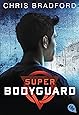 Super Bodyguard: Amazon.de: Bradford, Chris, Dürr, Karlheinz: Bücher