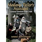 The Medieval Tailor's Assistant: Common Garments 1100-1480 : Thursfield ...