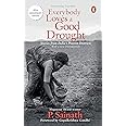 Buy Everybody loves a good drought Book Online at Low Prices in India ...