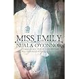 Miss Emily: Amazon.co.uk: O'Connor, Nuala: 9781910124550: Books