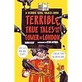 Terrible True Tales from the Tower of London: As told by the Ravens ...