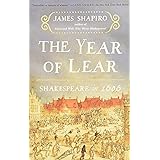 1606: William Shakespeare and the Year of Lear: Amazon.co.uk: Shapiro ...