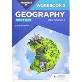 Progress in Geography: Key Stage 3: Motivate, engage and prepare pupils ...