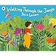 Walking Through the Jungle : Lacome, Julie: Amazon.co.uk: Books