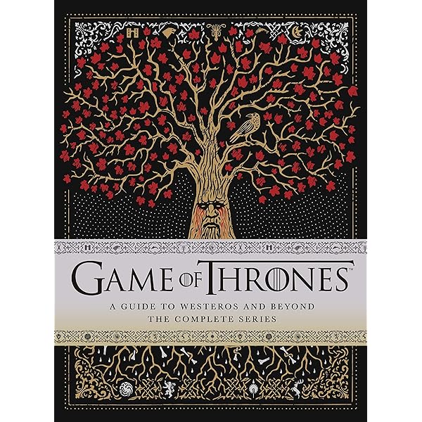 Game Of Thrones Character Guide The Ultimate Game Of Thrones Character