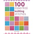 100 Essential Knitting Stitches (100 Essential Stitches): Amazon.co.uk ...
