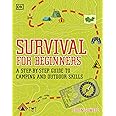 Survival for Beginners: A step-by-step guide to camping and outdoor ...