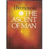 The Ascent Of Man: Amazon.co.uk: Bronowski, Jacob: 9781849901154: Books