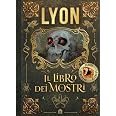 Il libro dei mostri. Diario segreto ufficiale : Lyon: Amazon.it: Libri
