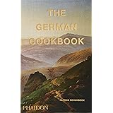 The German Cookbook: A Complete Guide to Mastering Authentic German ...