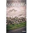 Vom Land: Roman : Barta, Dominik: Amazon.de: Bücher
